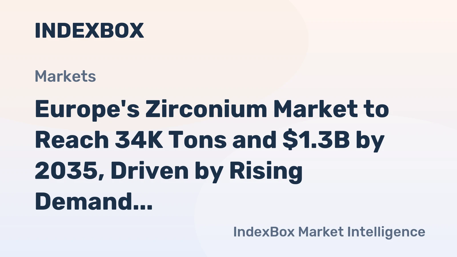 Europe's Zirconium Market to Reach 34K Tons and $1.3B by 2035, Driven by Rising Demand