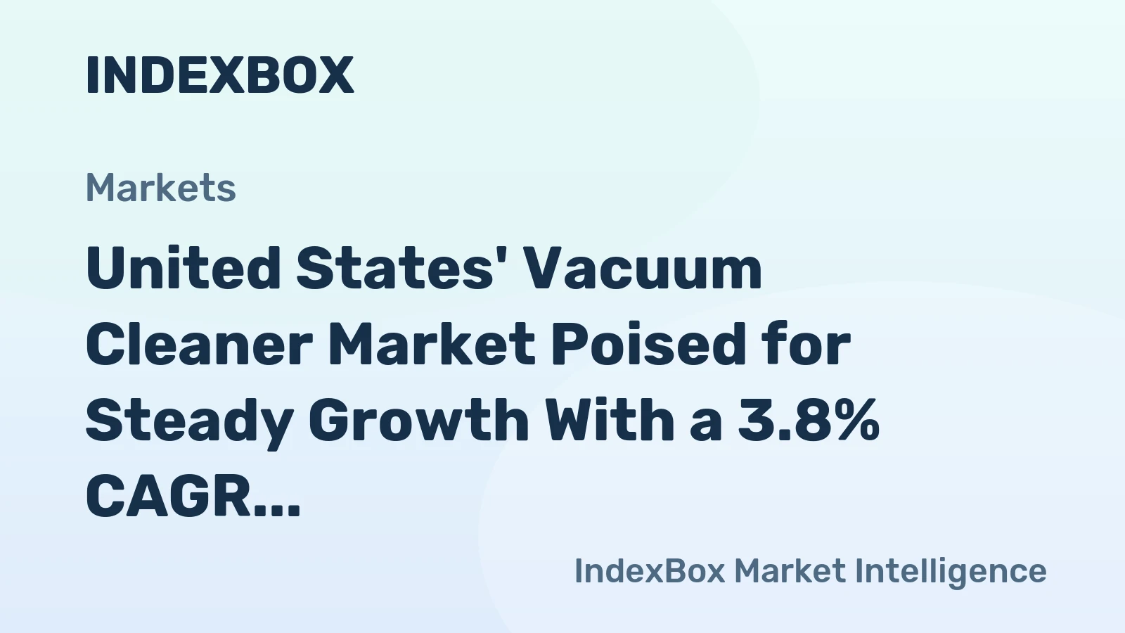 United States' Vacuum Cleaner Market Poised for Steady Growth With a 3.8% CAGR in Value