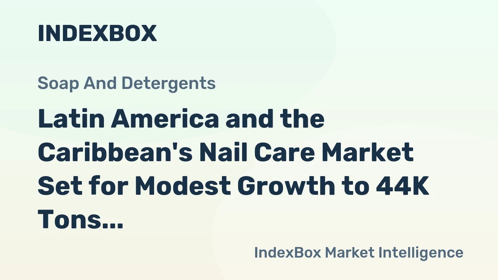 Latin America and the Caribbean's Nail Care Market Set for Modest Growth to 44K Tons and $616M