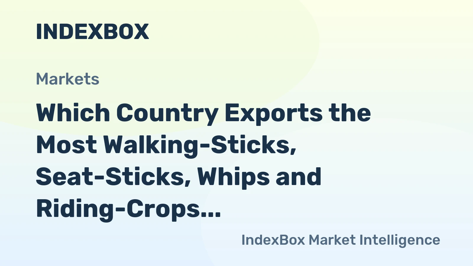 Which Country Exports the Most Walking-Sticks, Seat-Sticks, Whips and Riding-Crops in the World?