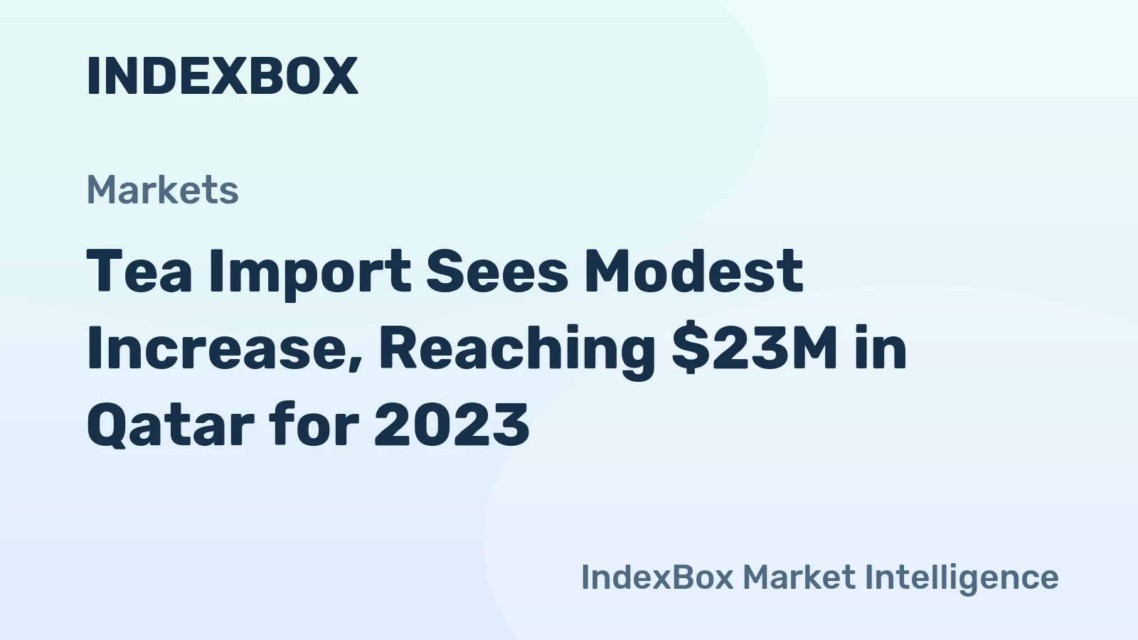 Tea Import Sees Modest Increase, Reaching $23M in Qatar for 2023