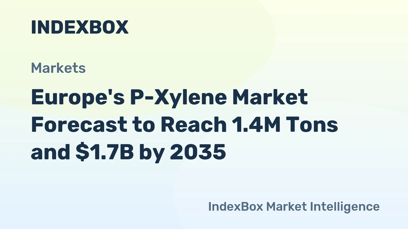 Europe's P-Xylene Market Forecast to Reach 1.4M Tons and $1.7B by 2035