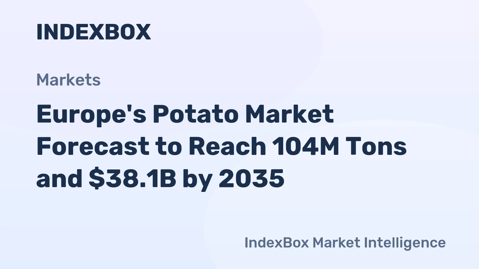 Europe's Potato Market Forecast to Reach 104M Tons and $38.1B by 2035