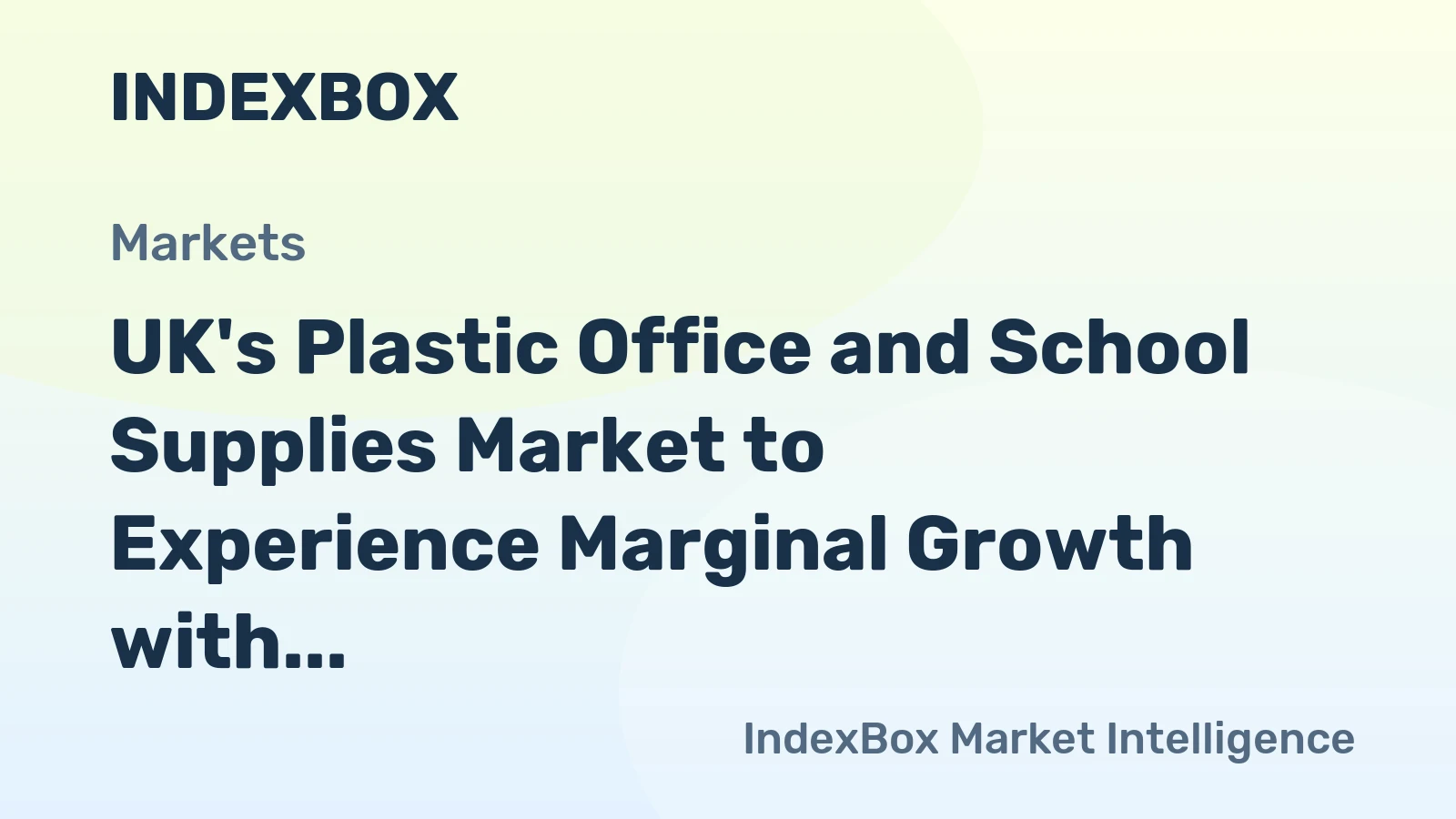 UK's Plastic Office and School Supplies Market to Experience Marginal Growth with CAGR of +0.4% Over Next Decade