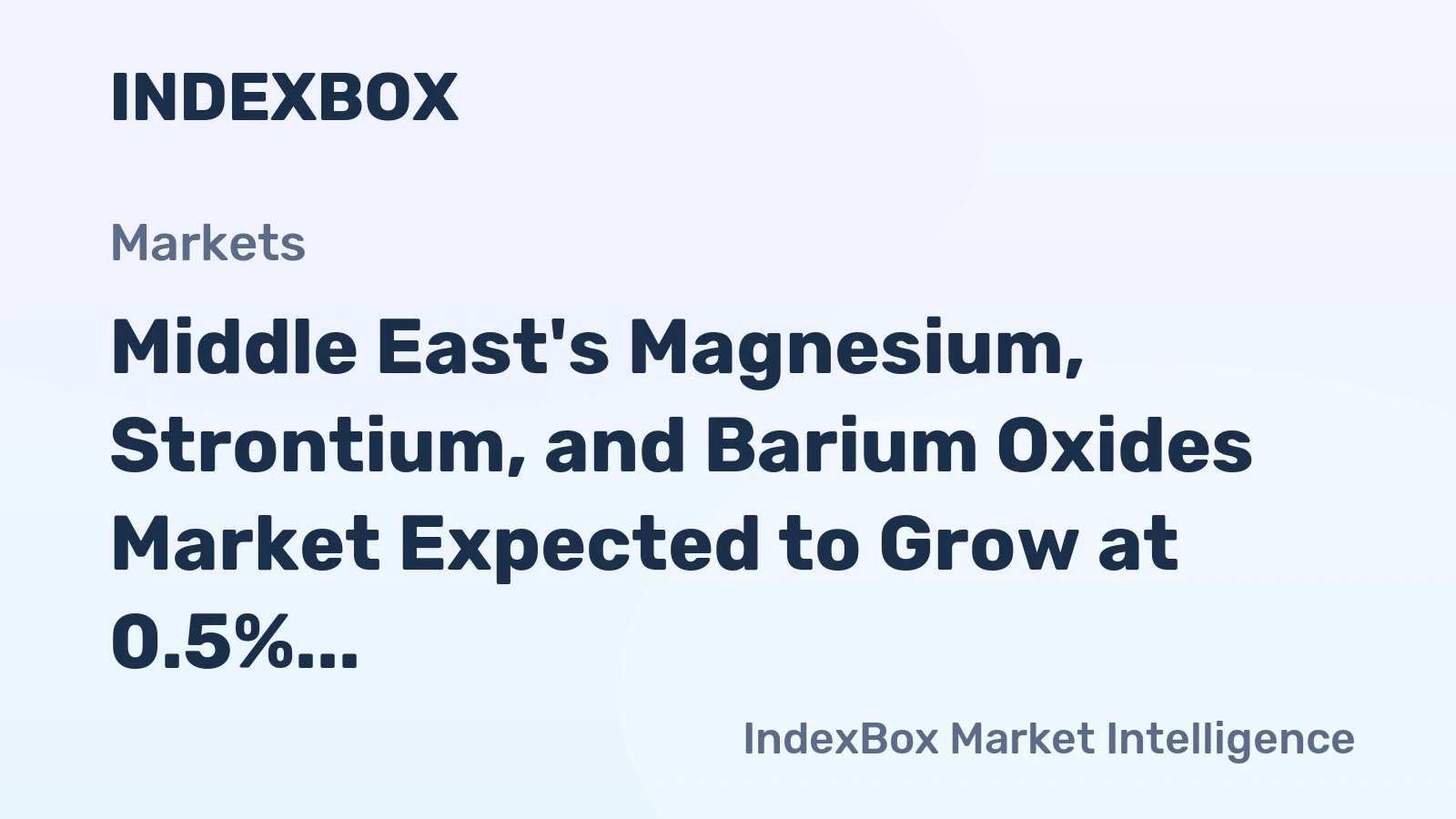 Middle East's Magnesium, Strontium, and Barium Oxides Market Expected to Grow at 0.5% CAGR
