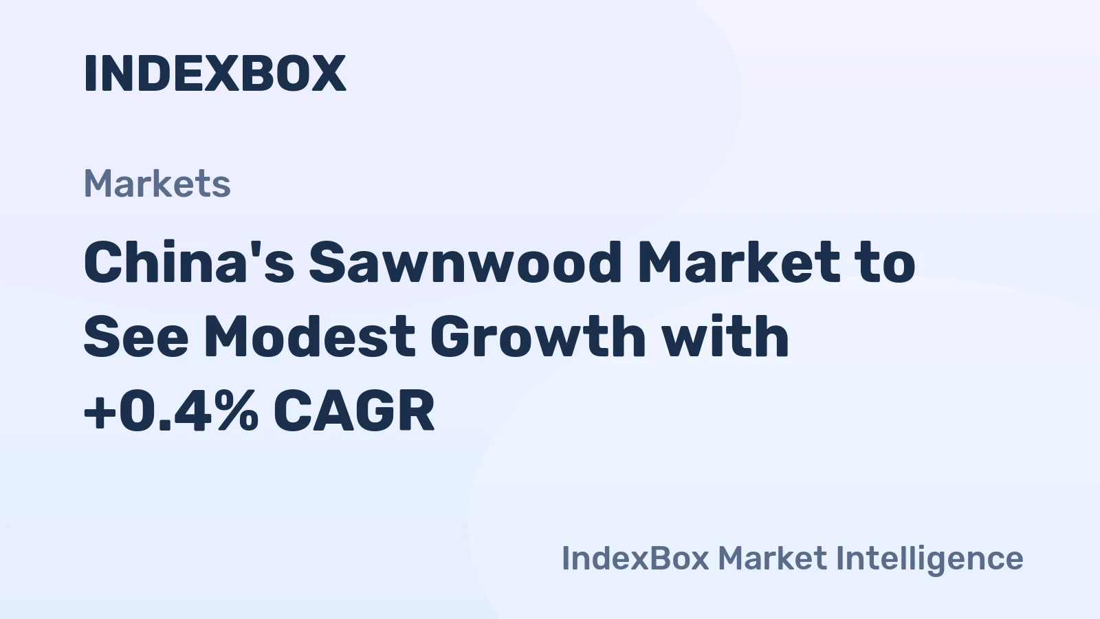 China's Sawnwood Market to See Modest Growth with +0.4% CAGR