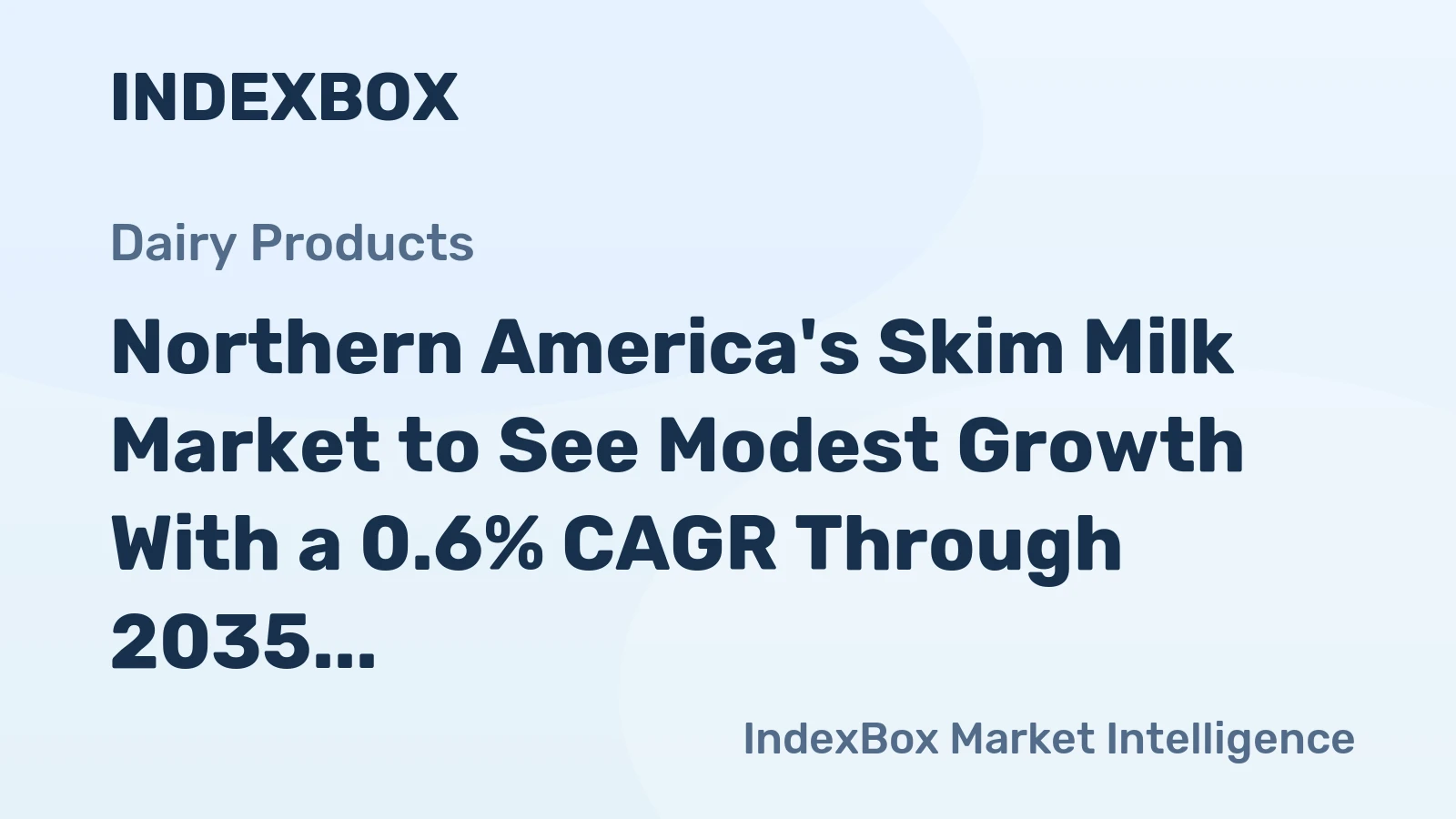 Northern America's Skim Milk Market to See Modest Growth With a 0.6% CAGR Through 2035