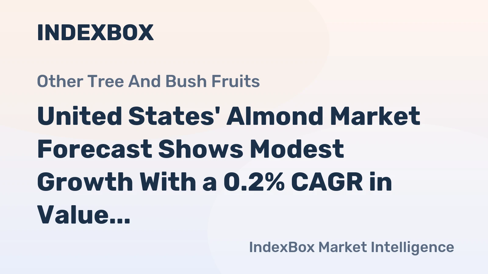 United States' Almond Market Forecast Shows Modest Growth With a 0.2% CAGR in Value Through 2035