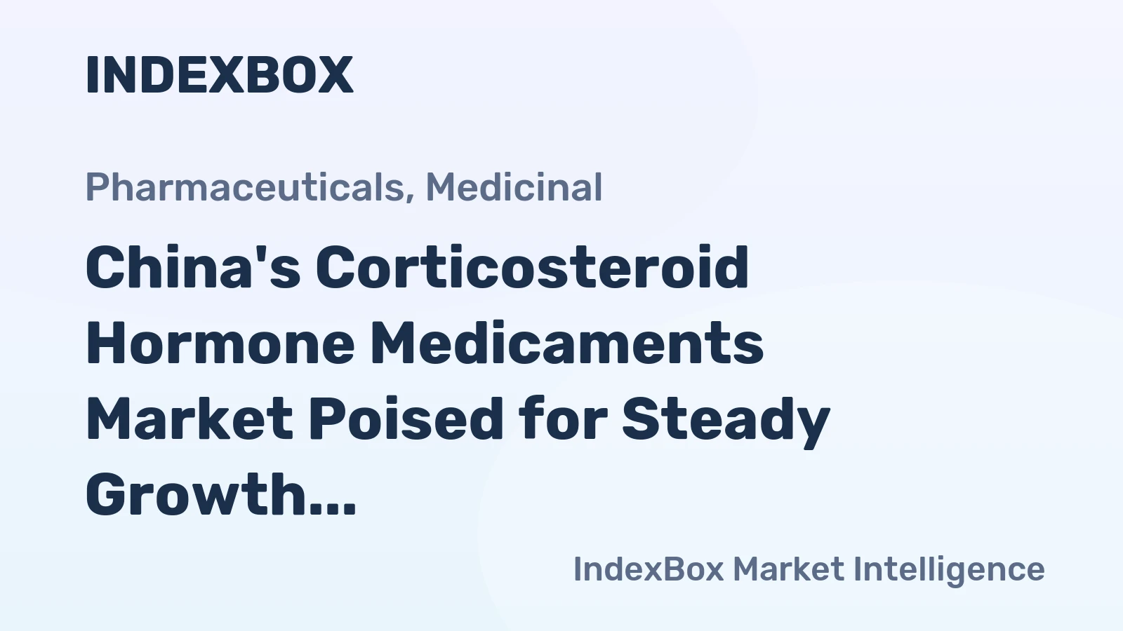 China's Corticosteroid Hormone Medicaments Market Poised for Steady Growth With 3.6% CAGR