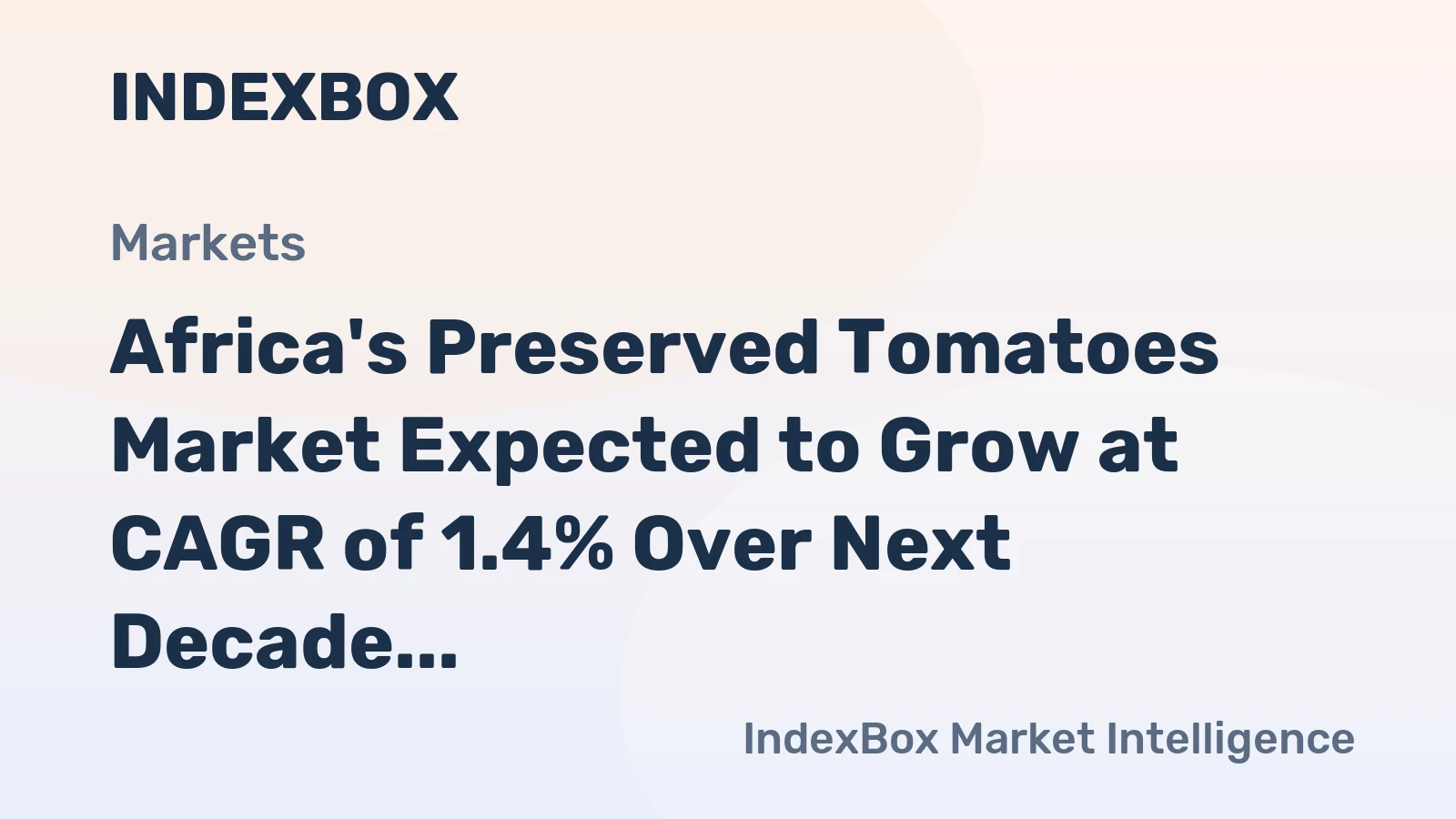 Africa's Preserved Tomatoes Market Expected to Grow at CAGR of 1.4% Over Next Decade, Reaching $3.9B by 2035