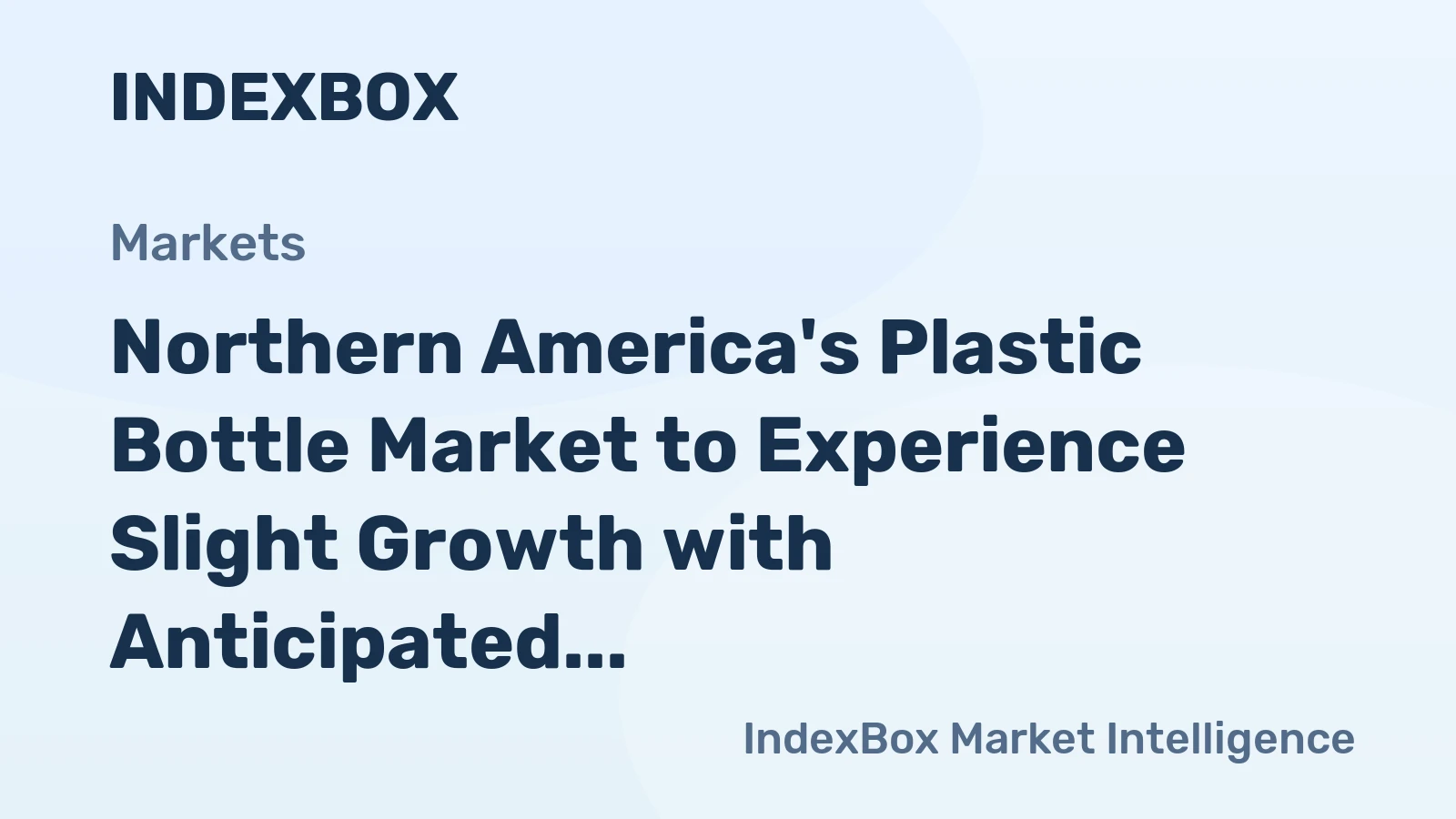 Northern America's Plastic Bottle Market to Experience Slight Growth with Anticipated CAGR of +0.1%