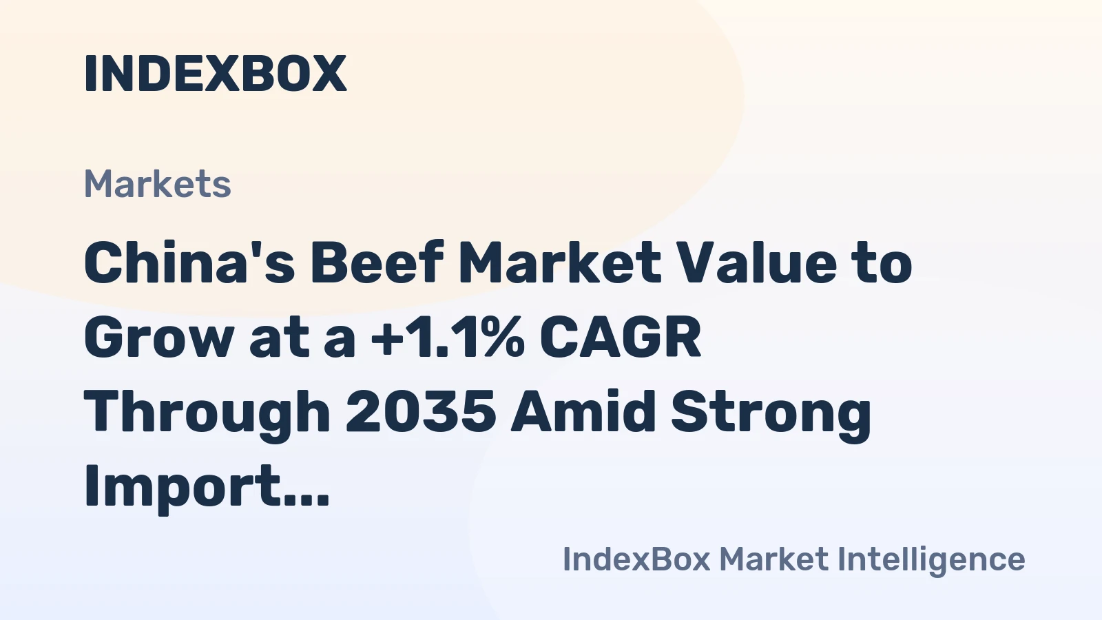 China's Beef Market Value to Grow at a +1.1% CAGR Through 2035 Amid Strong Import Reliance