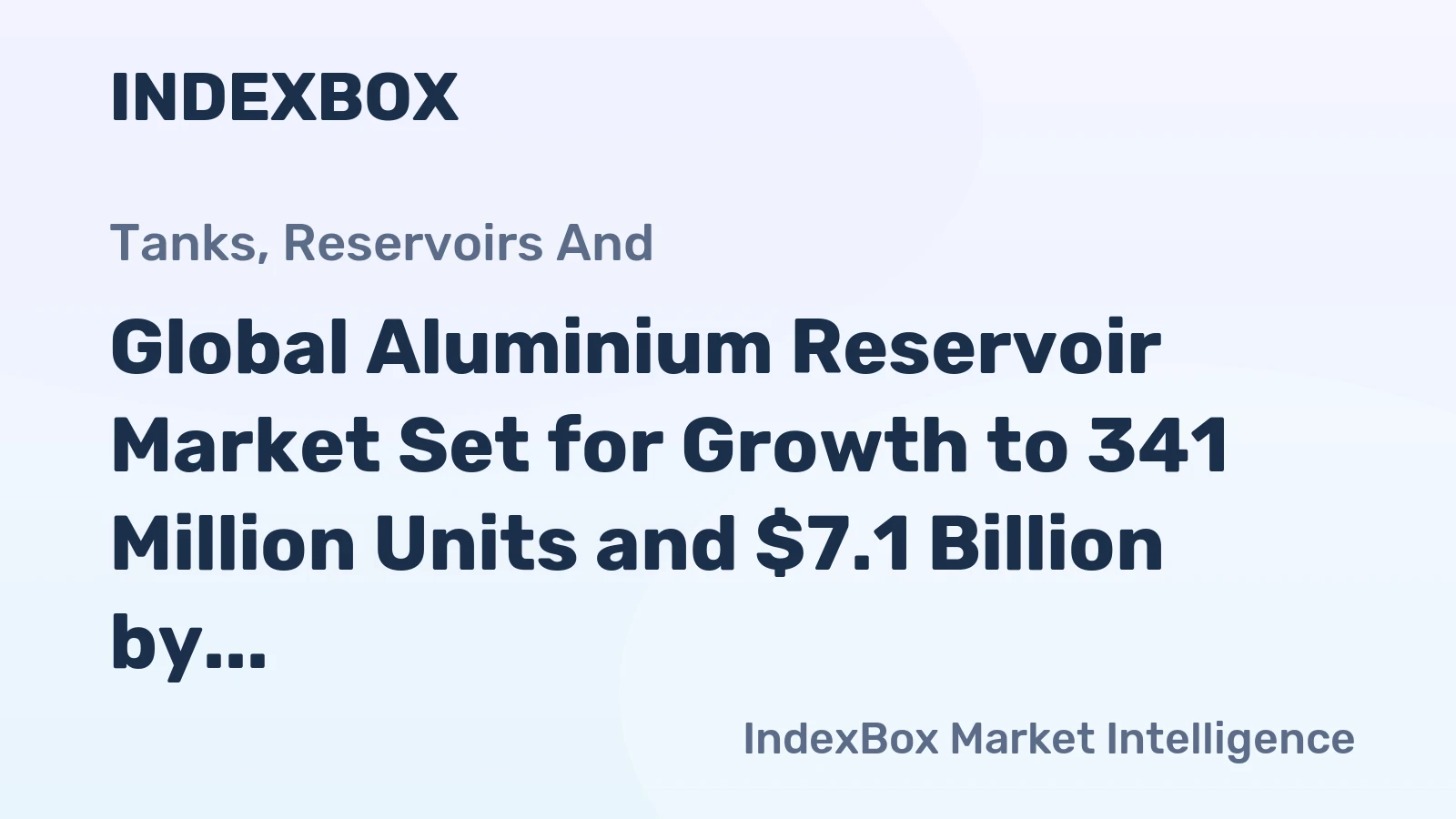 Global Aluminium Reservoir Market Set for Growth to 341 Million Units and $7.1 Billion by 2035