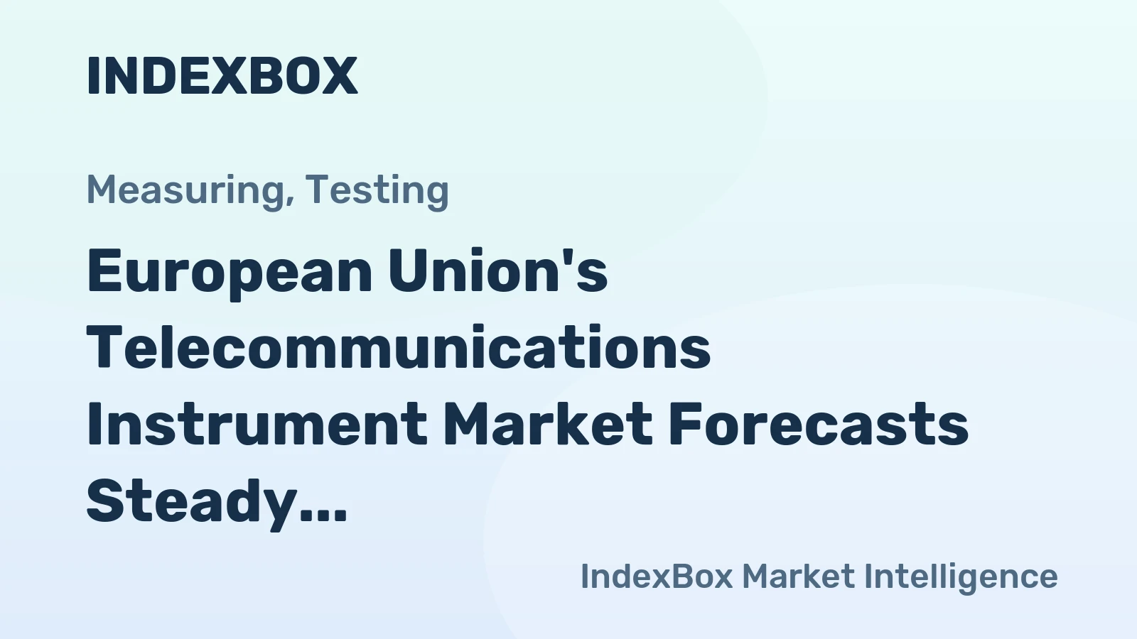European Union's Telecommunications Instrument Market Forecasts Steady Growth With a 2% CAGR in Value Through 2035