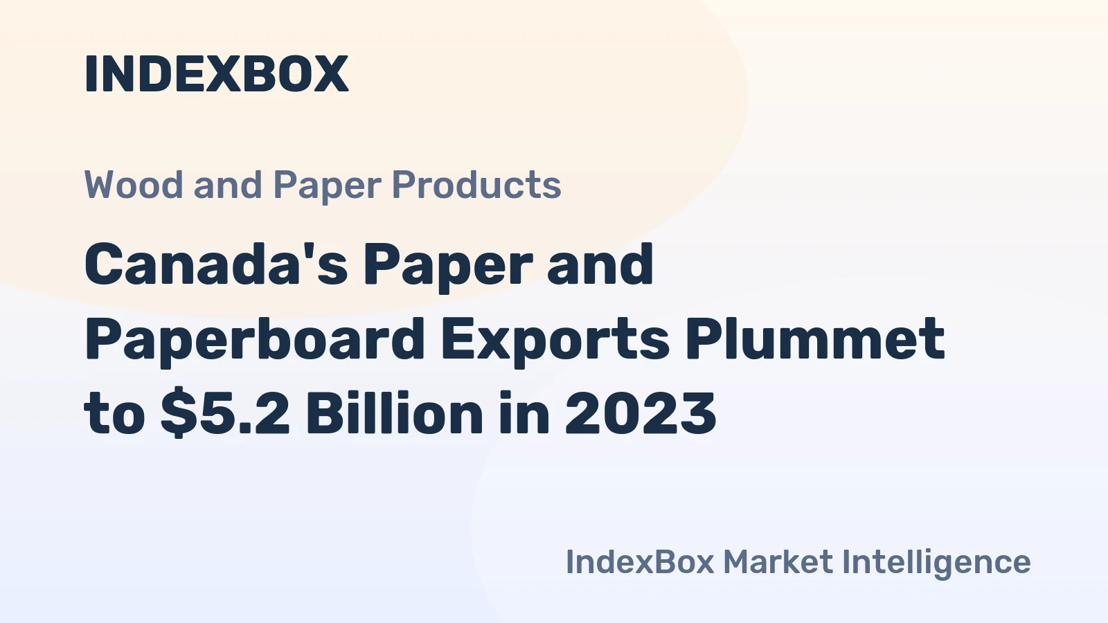 Canada's Paper and Paperboard Exports Plummet to $5.2 Billion in 2023