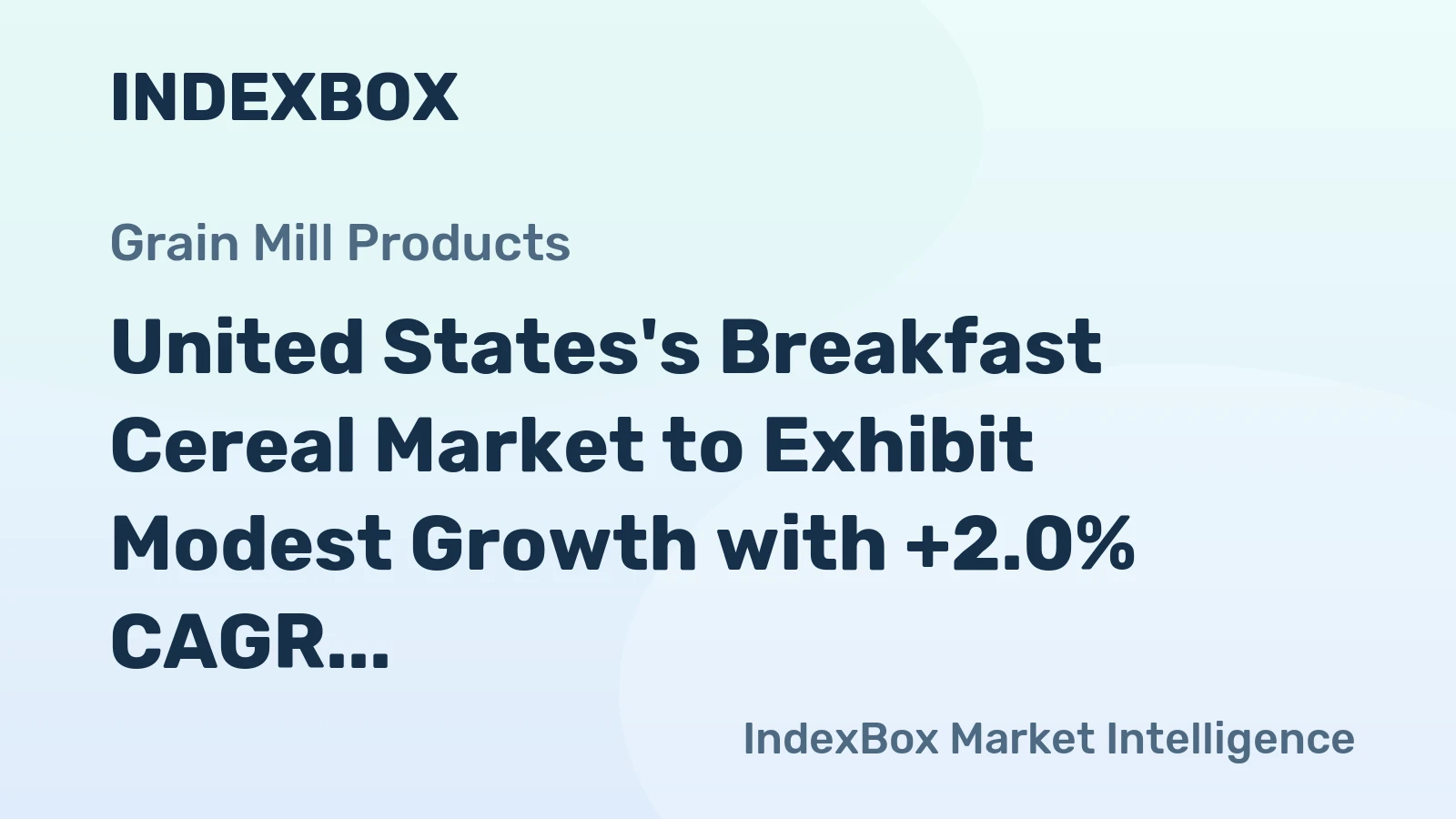 United States's Breakfast Cereal Market to Exhibit Modest Growth with +2.0% CAGR
