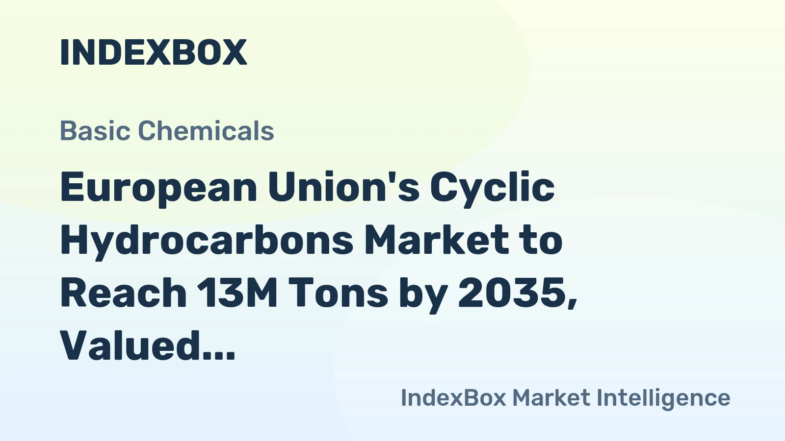 European Union's Cyclic Hydrocarbons Market to Reach 13M Tons by 2035, Valued at $17.1B