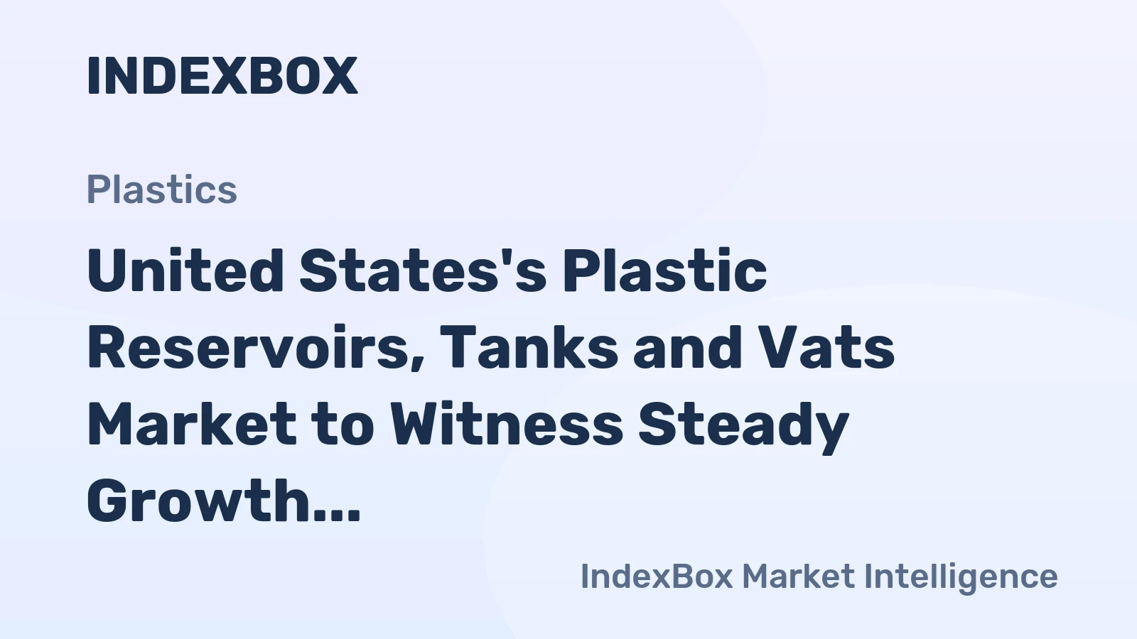 United States's Plastic Reservoirs, Tanks and Vats Market to Witness Steady Growth with a CAGR of +0.7% from 2024 to 2035