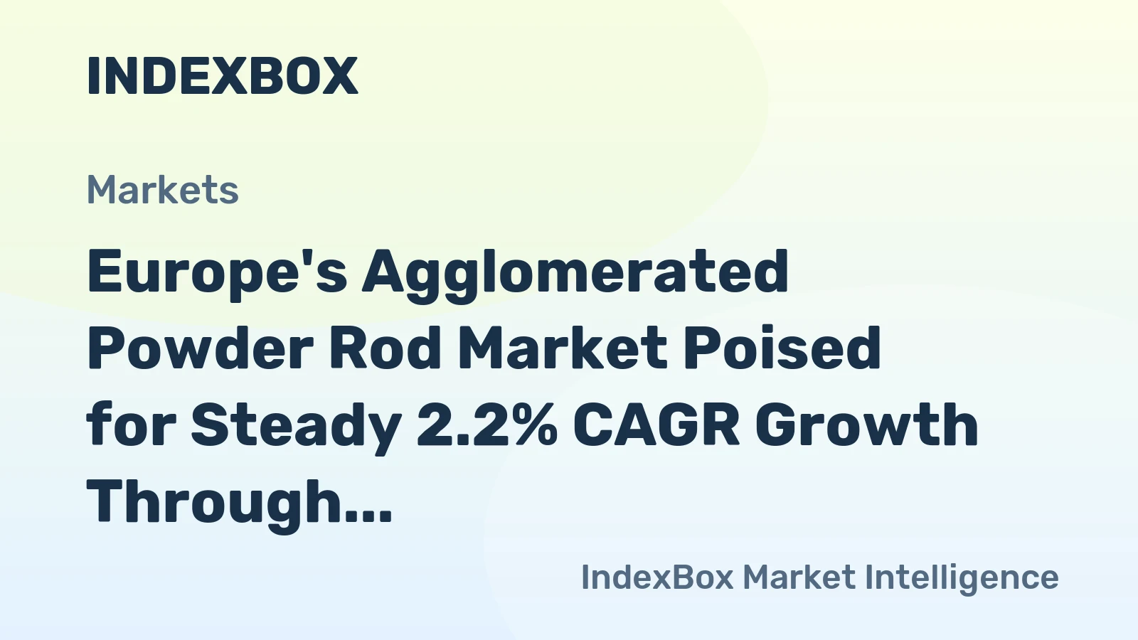 Europe's Agglomerated Powder Rod Market Poised for Steady 2.2% CAGR Growth Through 2035
