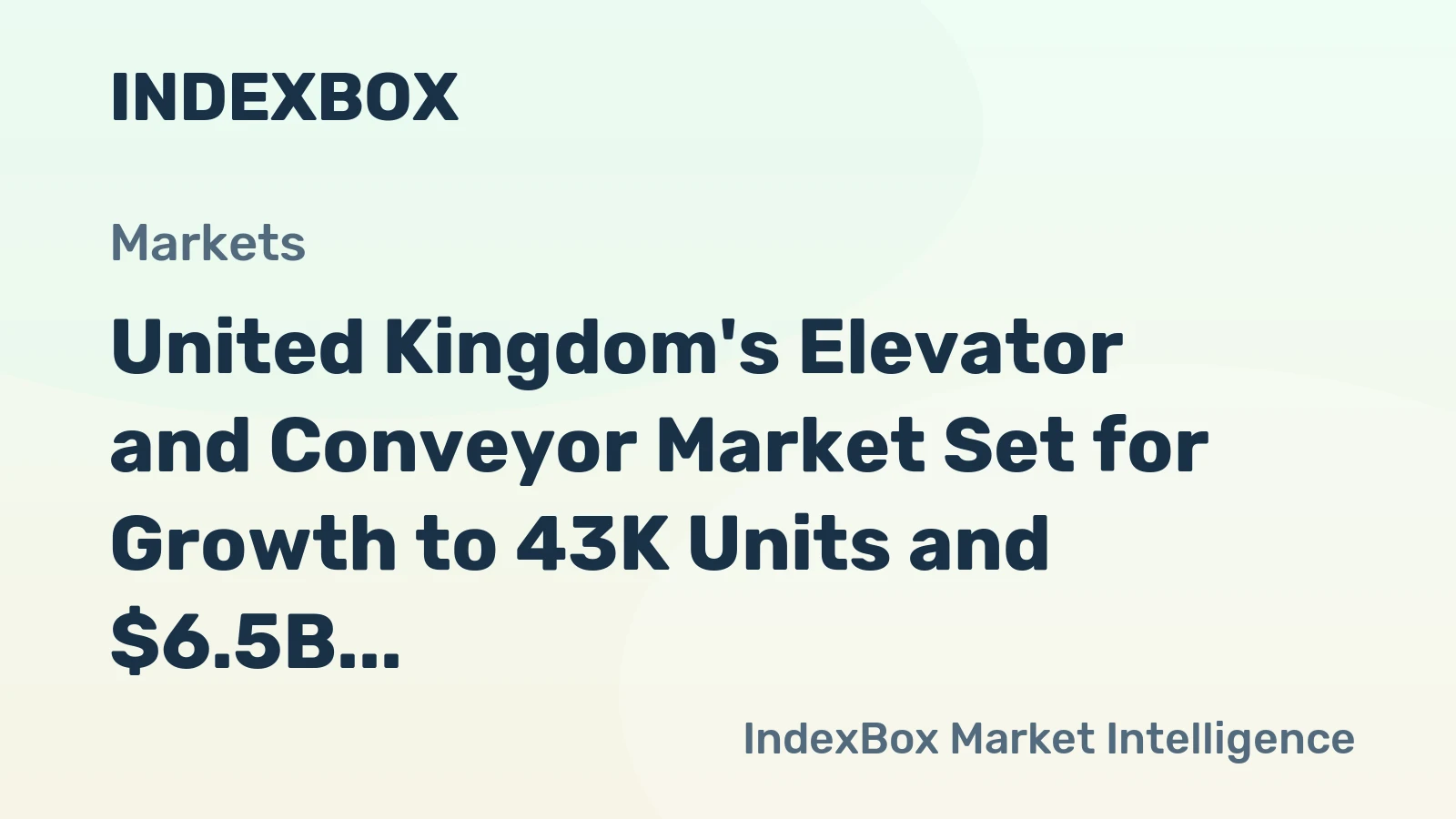 United Kingdom's Elevator and Conveyor Market Set for Growth to 43K Units and $6.5B Value