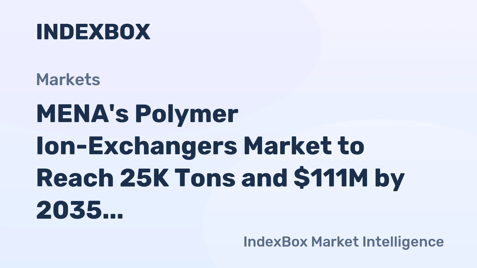 MENA's Polymer Ion-Exchangers Market to Reach 25K Tons and $111M by 2035