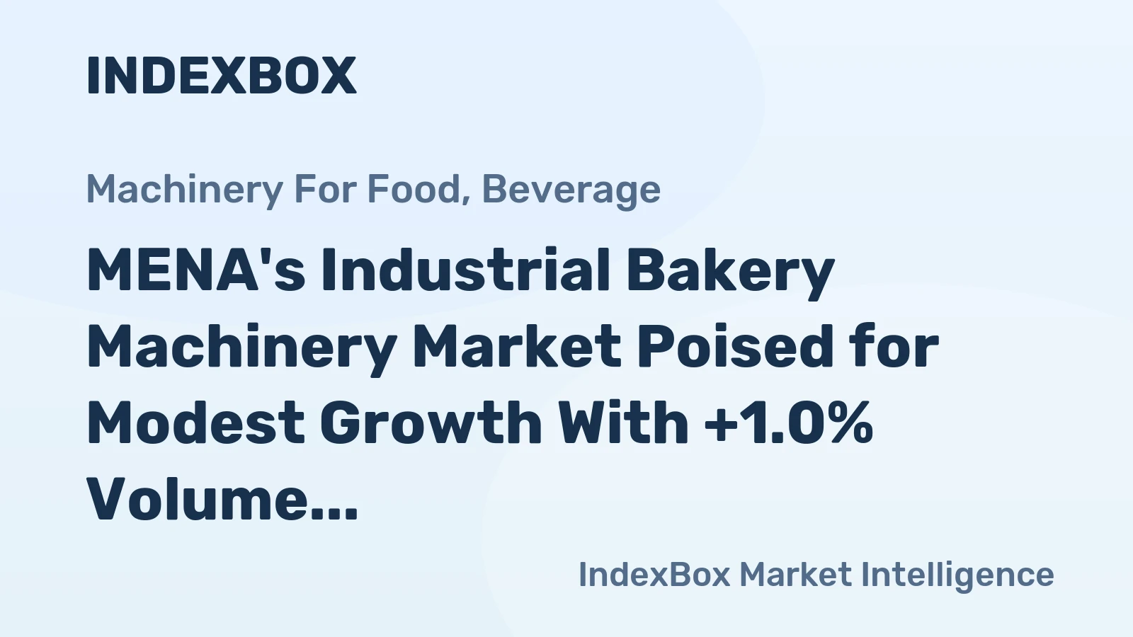 MENA's Industrial Bakery Machinery Market Poised for Modest Growth With +1.0% Volume CAGR Through 2035