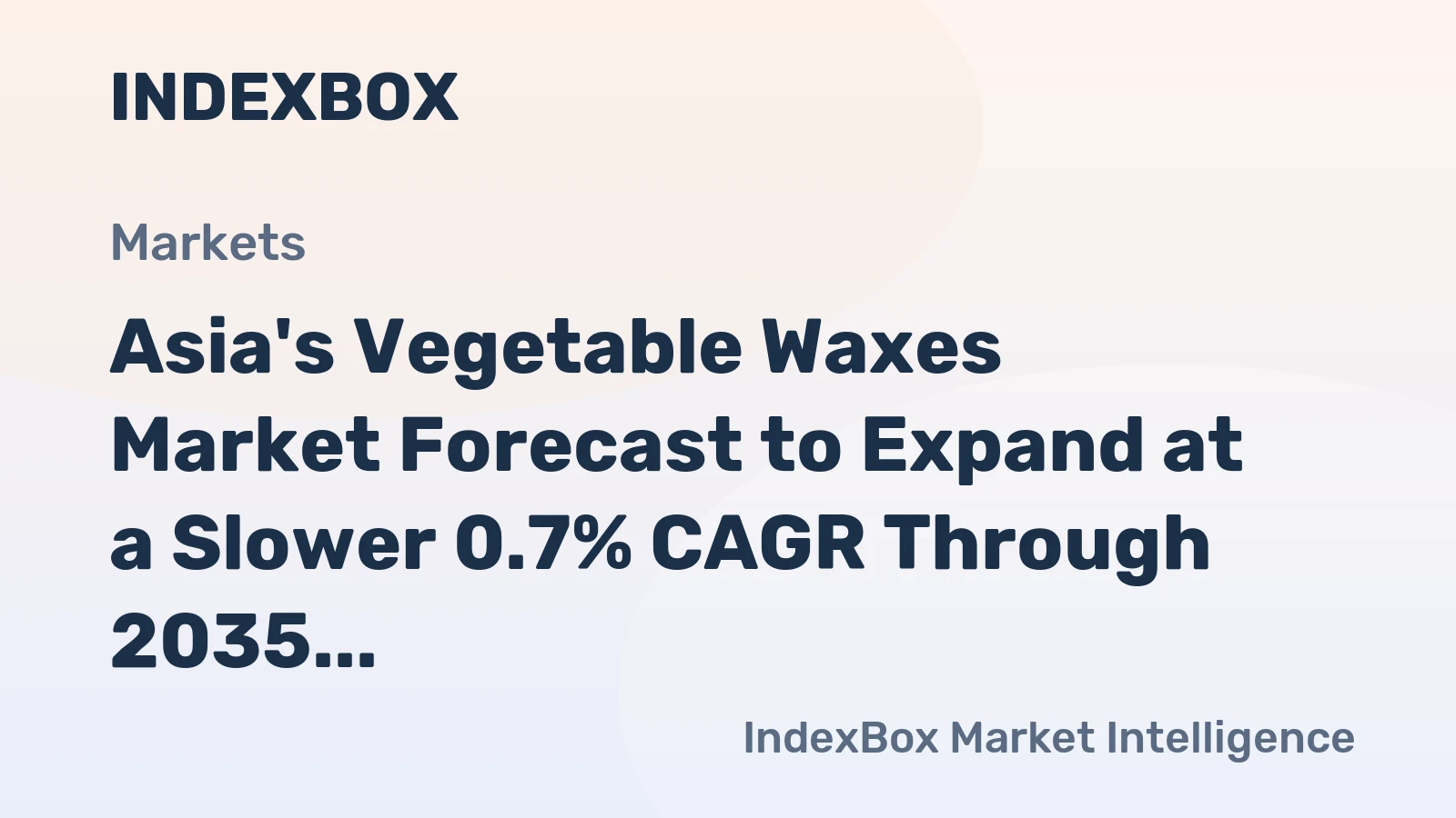 Asia's Vegetable Waxes Market Forecast to Expand at a Slower 0.7% CAGR Through 2035