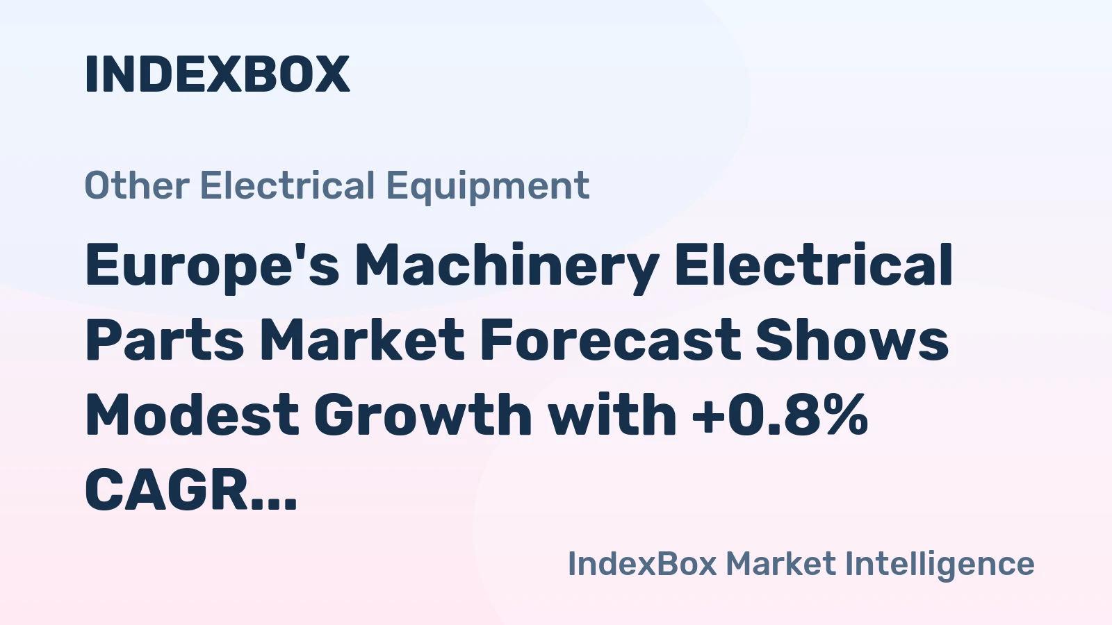 Europe's Machinery Electrical Parts Market Forecast Shows Modest Growth with +0.8% CAGR Through 2035