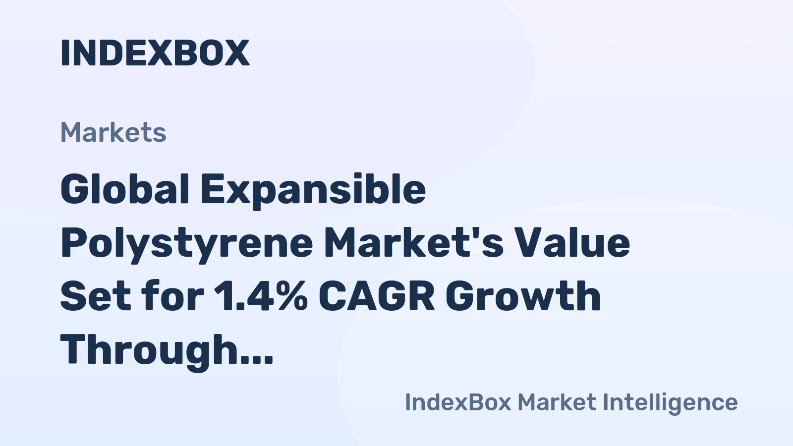 Global Expansible Polystyrene Market's Value Set for 1.4% CAGR Growth Through 2035