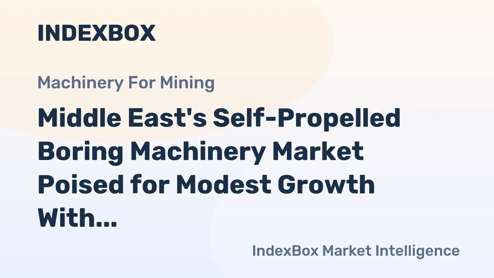 Middle East's Self-Propelled Boring Machinery Market Poised for Modest Growth With a +1.4% CAGR in Value