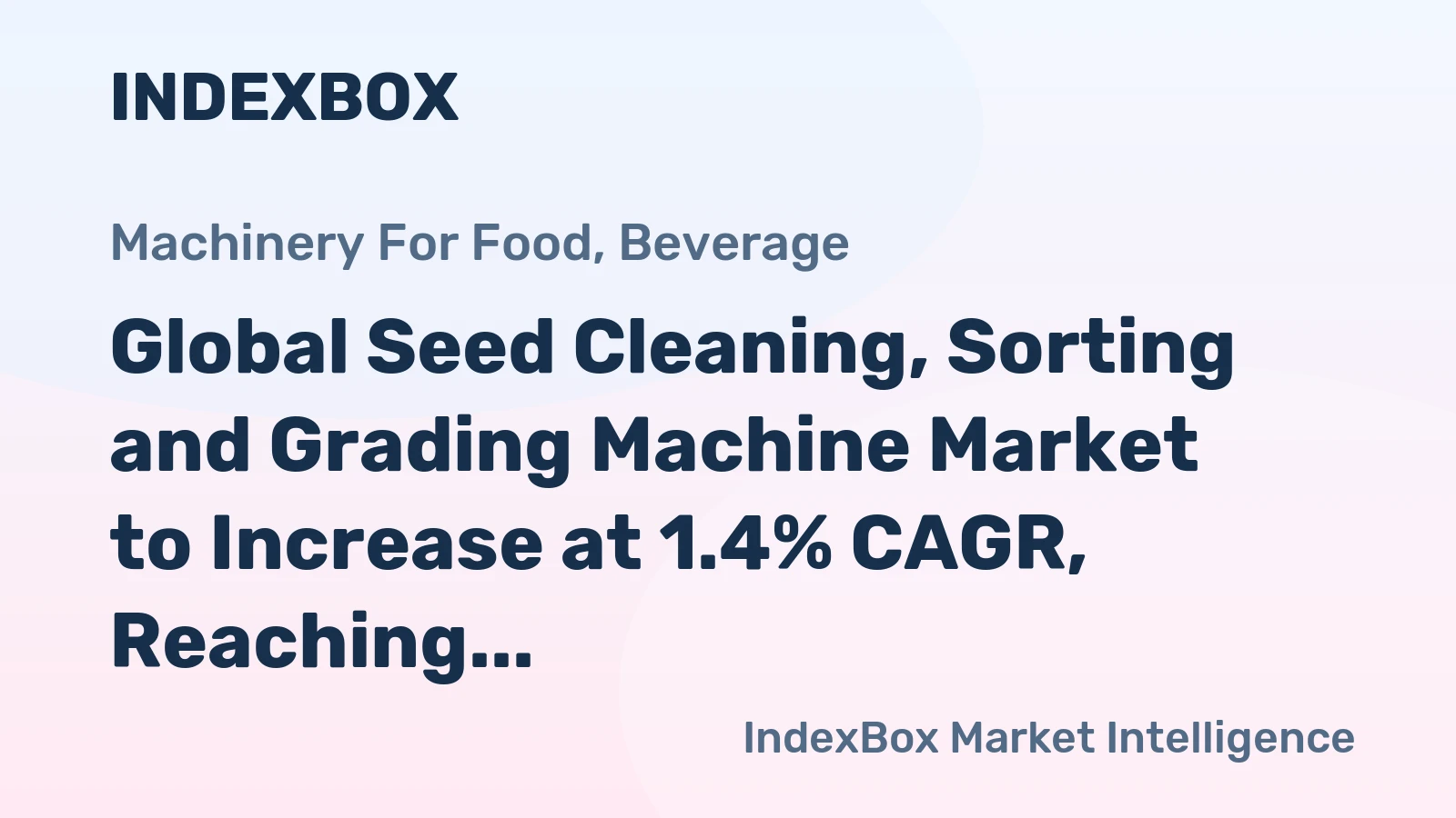 Global Seed Cleaning, Sorting and Grading Machine Market to Increase at 1.4% CAGR, Reaching 1.1M Units by 2035
