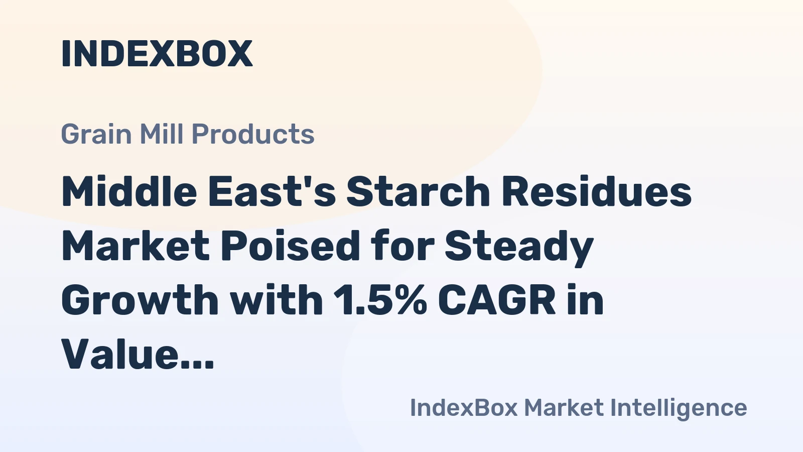 Middle East's Starch Residues Market Poised for Steady Growth with 1.5% CAGR in Value