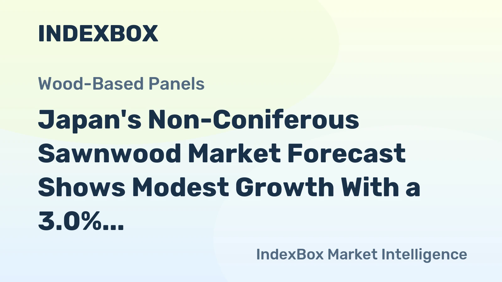 Japan's Non-Coniferous Sawnwood Market Forecast Shows Modest Growth With a 3.0% Value CAGR