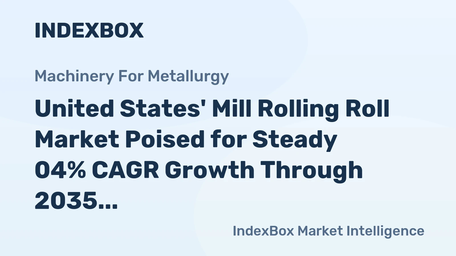United States' Mill Rolling Roll Market Poised for Steady 04% CAGR Growth Through 2035