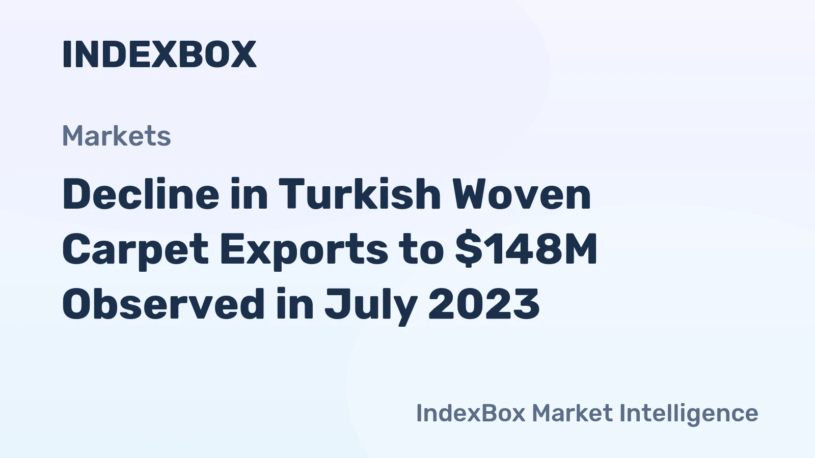 Decline in Turkish Woven Carpet Exports to $148M Observed in July 2023
