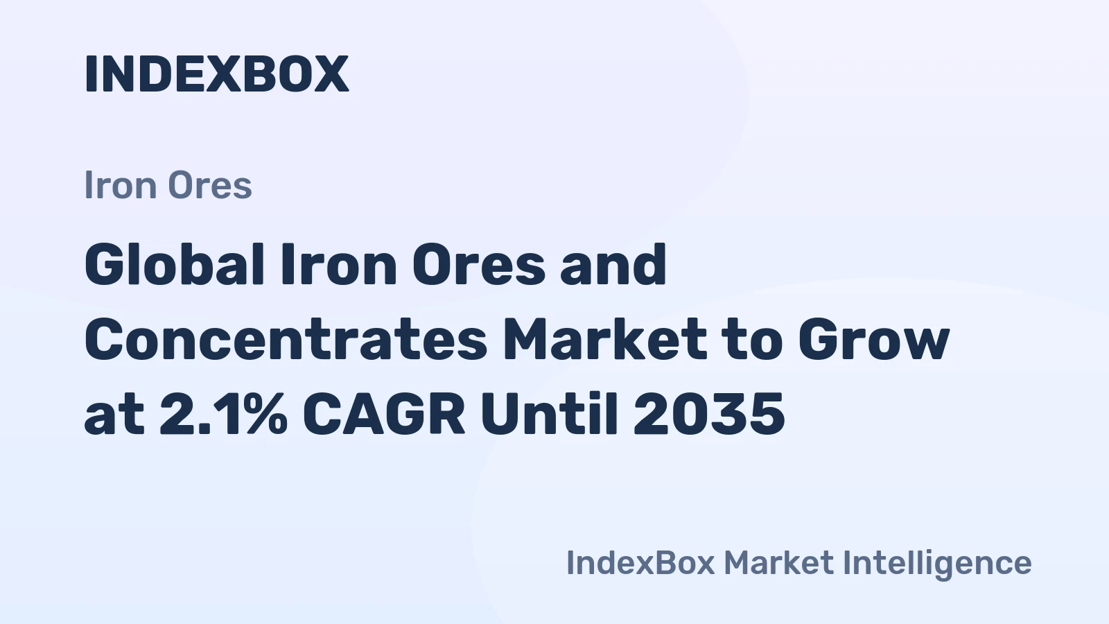 Global Iron Ores and Concentrates Market to Grow at 2.1% CAGR Until 2035