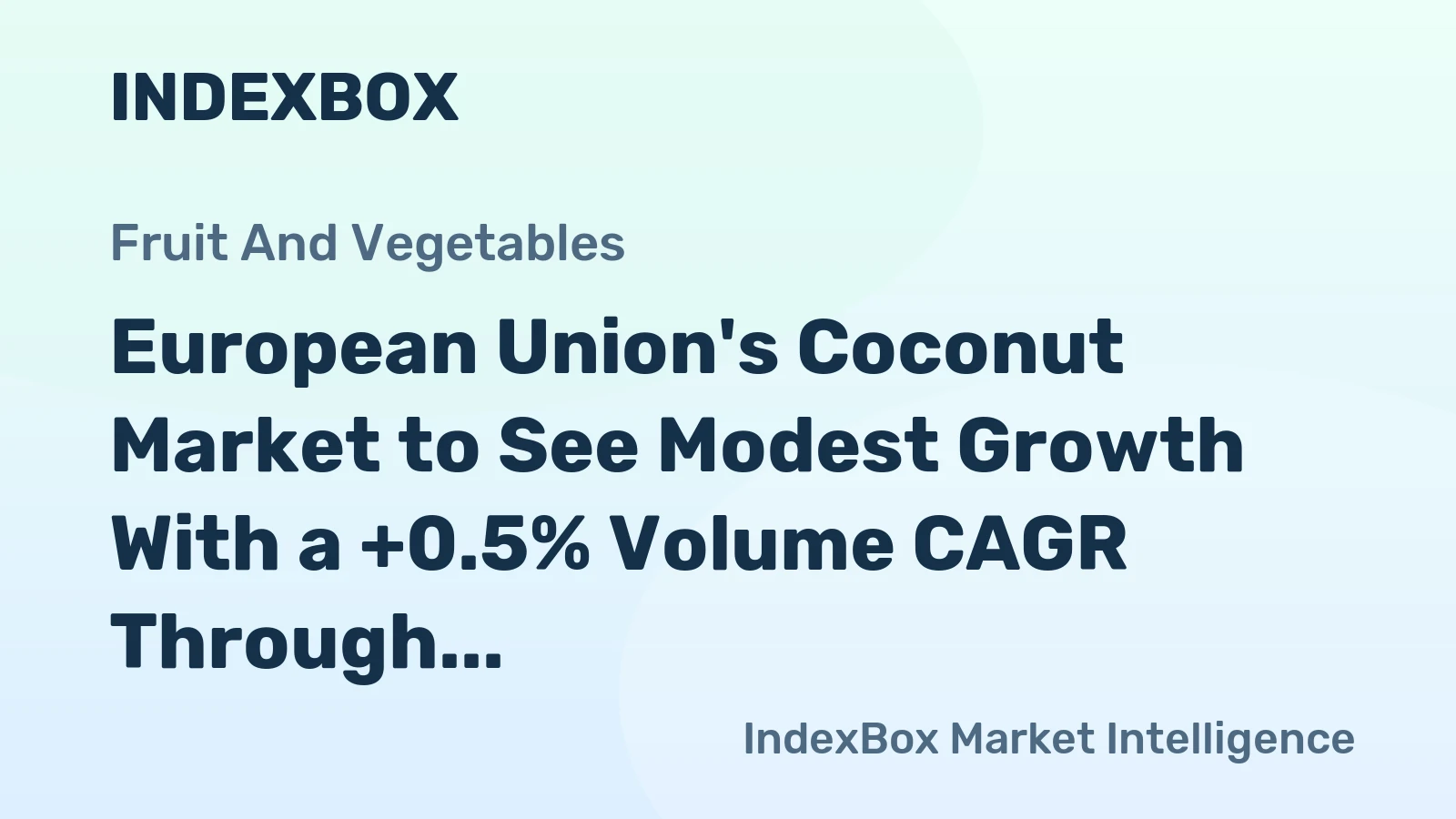 European Union's Coconut Market to See Modest Growth With a +0.5% Volume CAGR Through 2035