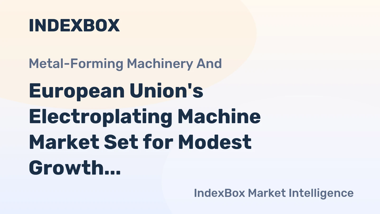 European Union's Electroplating Machine Market Set for Modest Growth to $1.1 Billion and 758K Units