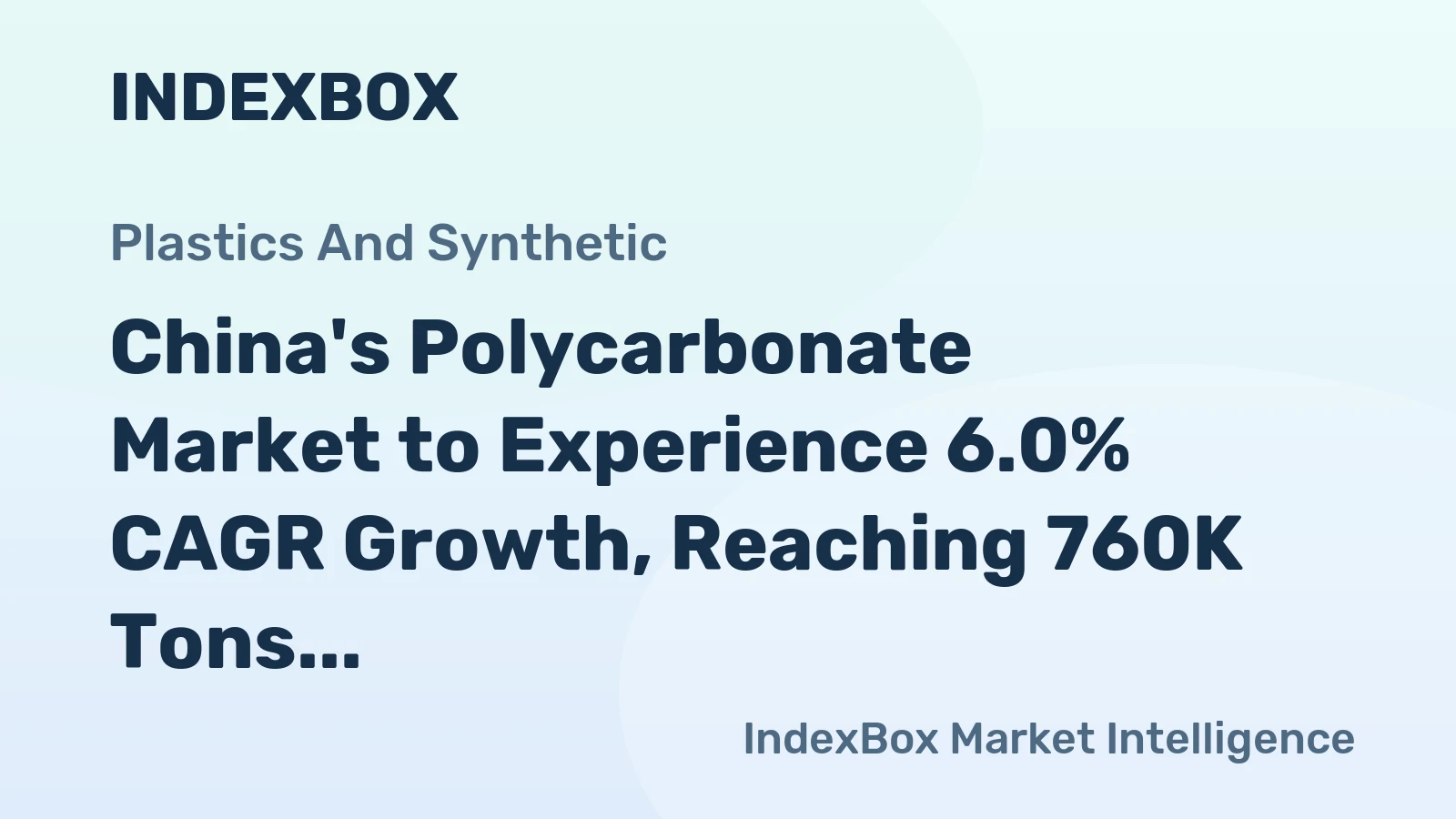 China's Polycarbonate Market to Experience 6.0% CAGR Growth, Reaching 760K Tons by 2035