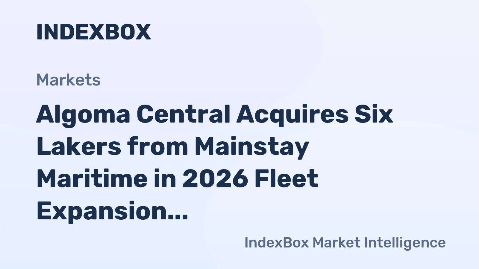 Algoma Central Acquires Six Lakers from Mainstay Maritime in 2026 Fleet Expansion