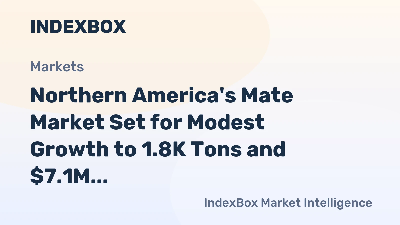 Northern America's Mate Market Set for Modest Growth to 1.8K Tons and $7.1M