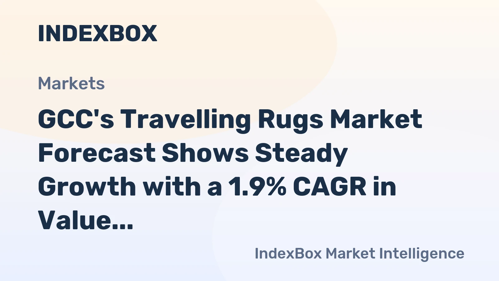 GCC's Travelling Rugs Market Forecast Shows Steady Growth with a 1.9% CAGR in Value