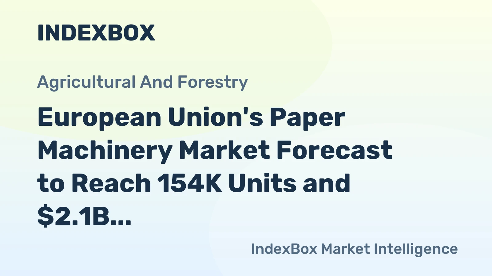 European Union's Paper Machinery Market Forecast to Reach 154K Units and $2.1B by 2035
