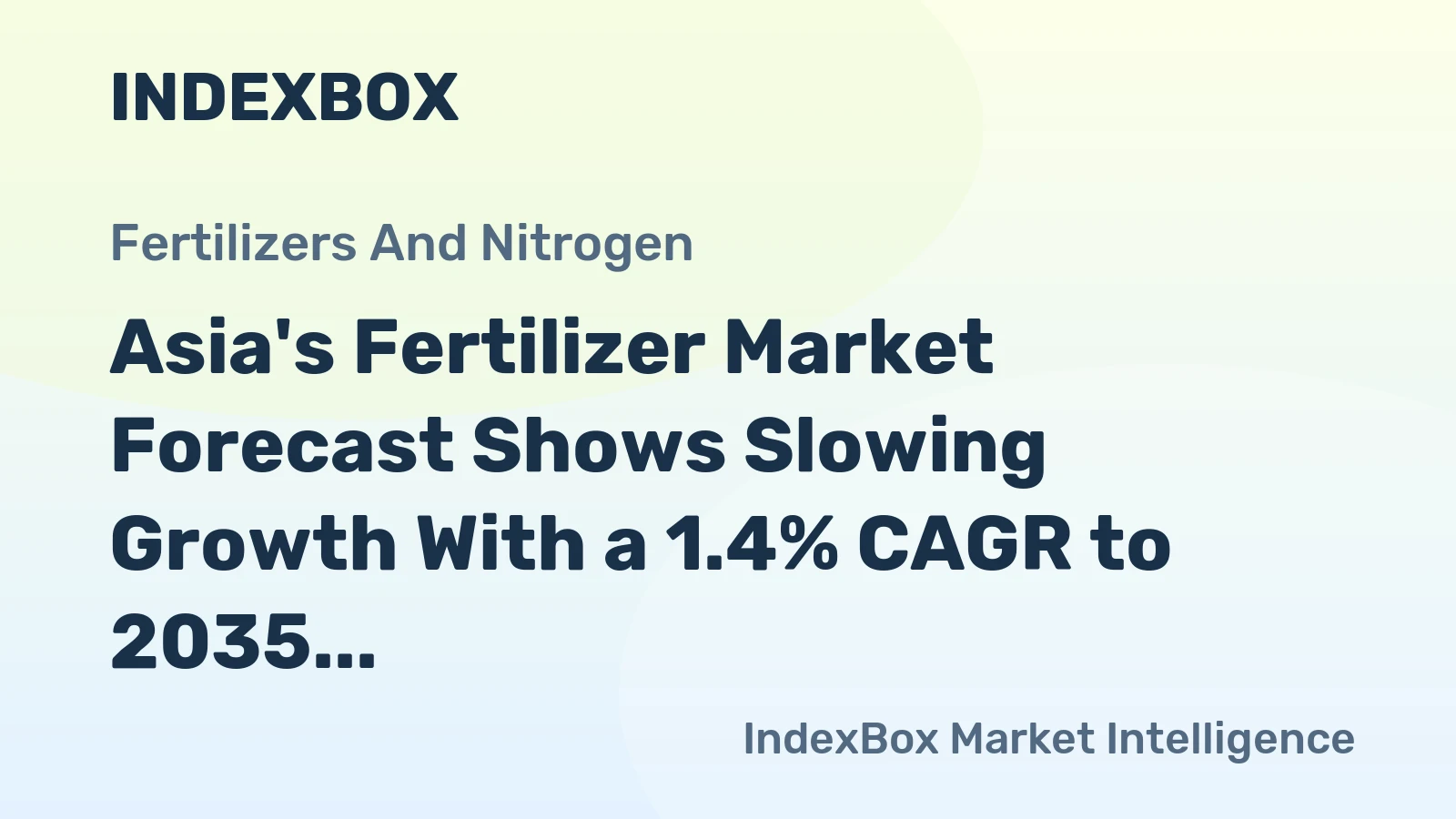 Asia's Fertilizer Market Forecast Shows Slowing Growth With a 1.4% CAGR to 2035