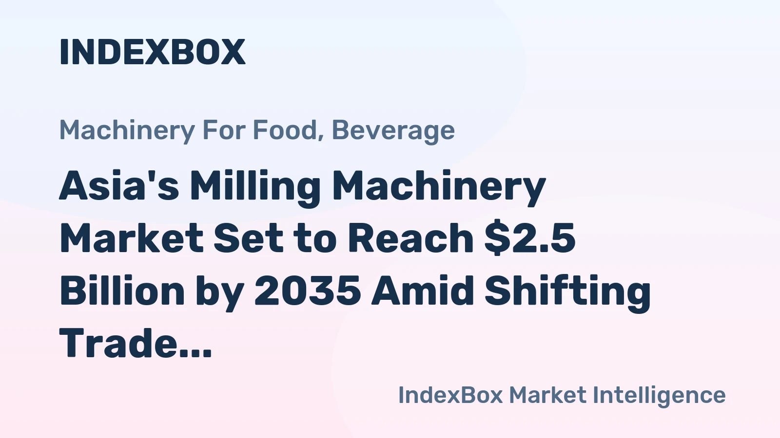 Asia's Milling Machinery Market Set to Reach $2.5 Billion by 2035 Amid Shifting Trade Dynamics
