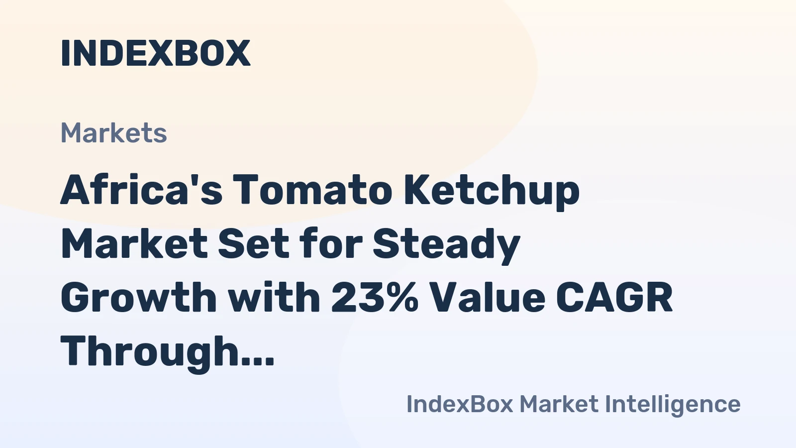 Africa's Tomato Ketchup Market Set for Steady Growth with 23% Value CAGR Through 2035