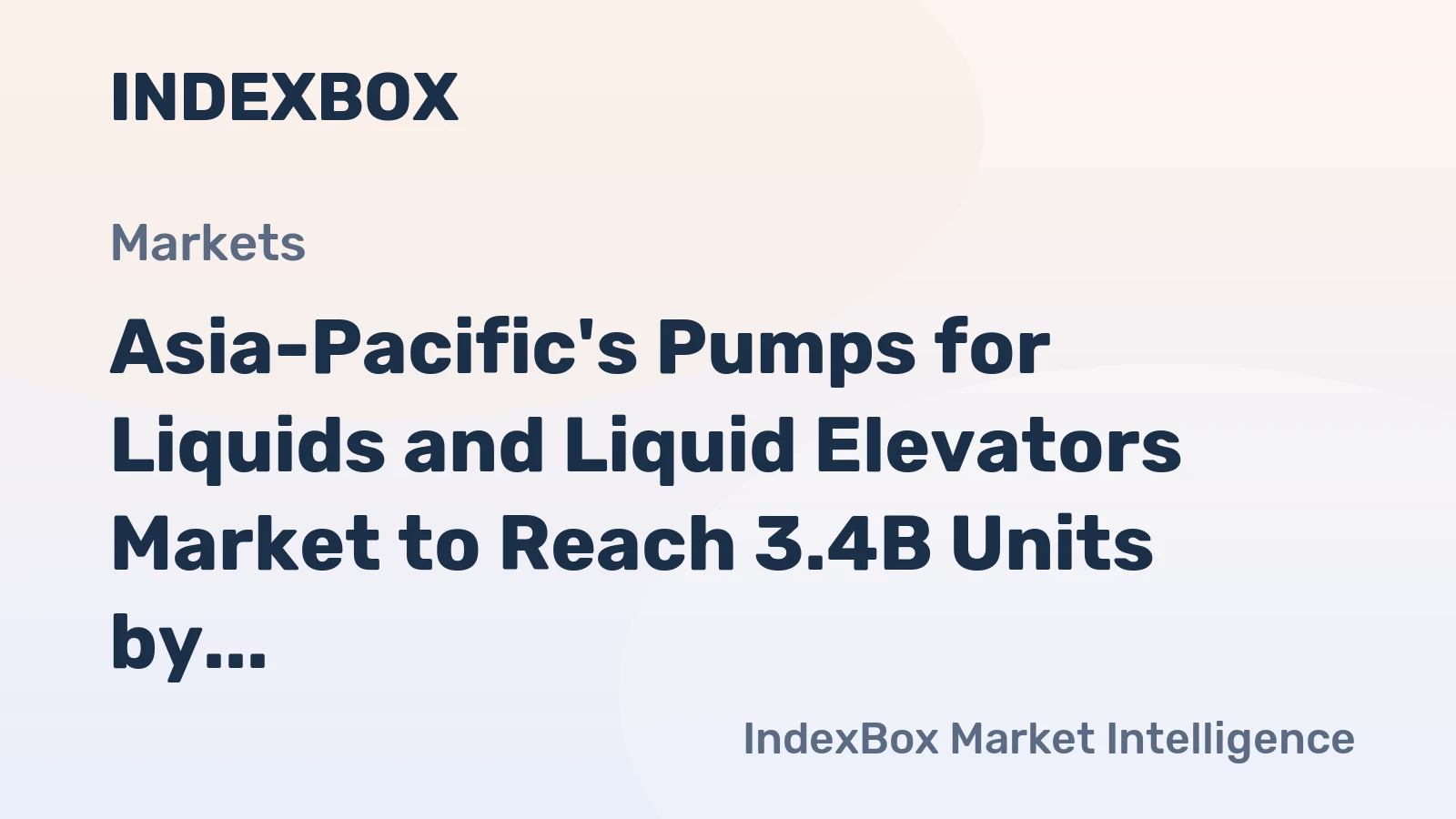 Asia-Pacific's Pumps for Liquids and Liquid Elevators Market to Reach 3.4B Units by 2035, Valued at $104.8B