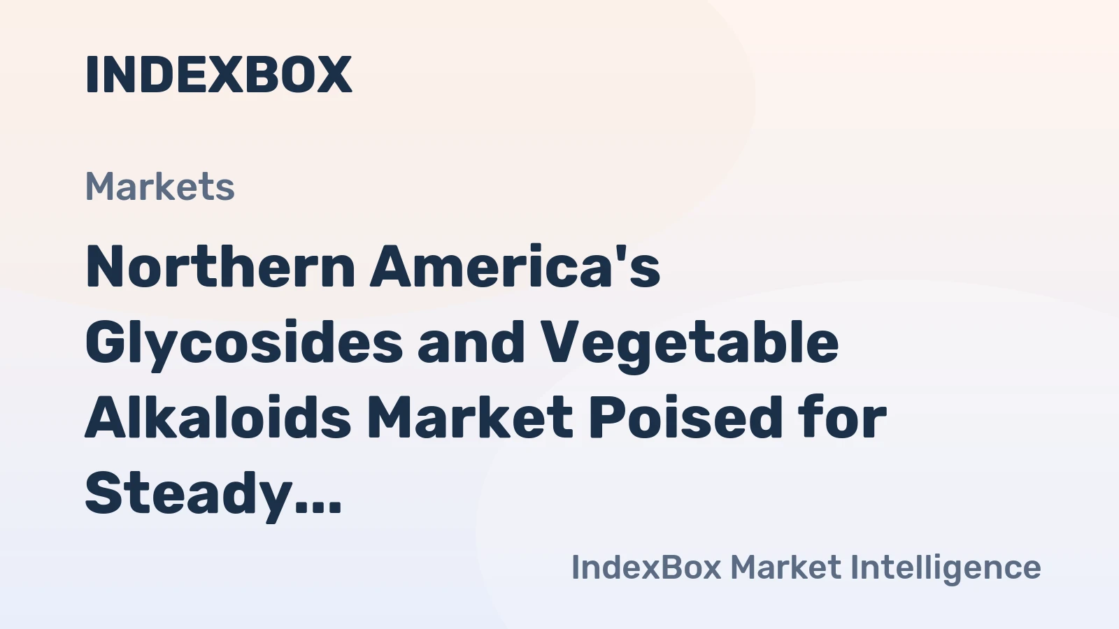 Northern America's Glycosides and Vegetable Alkaloids Market Poised for Steady Growth With a +5.2% Volume CAGR