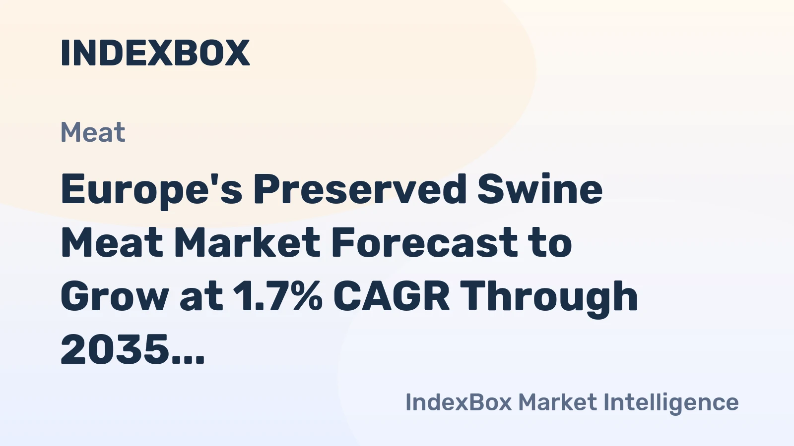 Europe's Preserved Swine Meat Market Forecast to Grow at 1.7% CAGR Through 2035