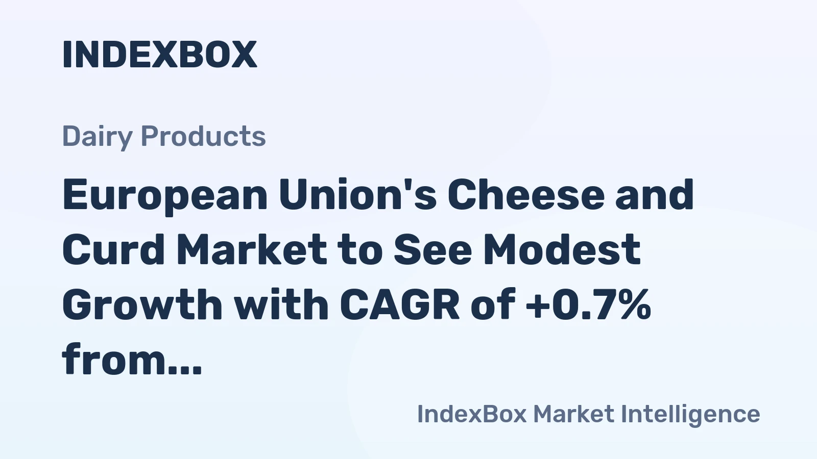 European Union's Cheese and Curd Market to See Modest Growth with CAGR of +0.7% from 2024-2035